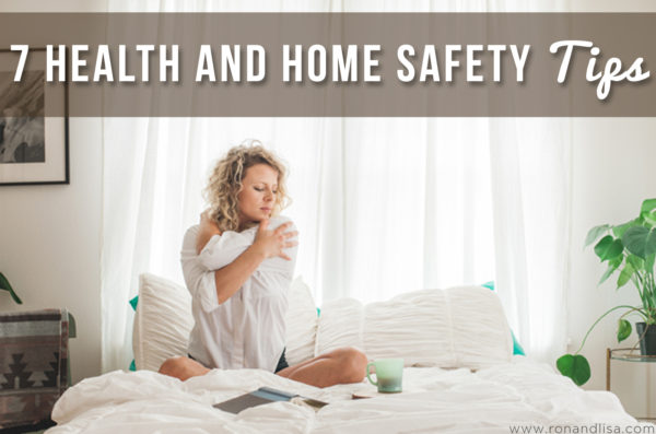 7 Health And Home Safety Tips 2025