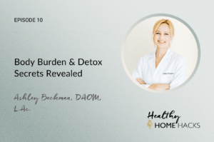 Podcast 10: Body Burden & Detox Secrets Revealed 2024 | Ron And Lisa ...