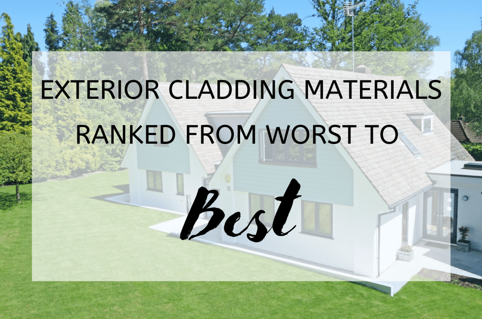 Exterior Cladding Materials Ranked From Worst To Best 2025